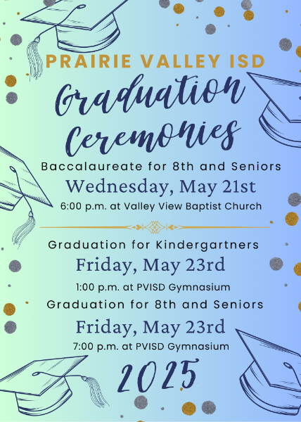 Prairie Valley ISD - Graduation Activities Set for Prairie Valley